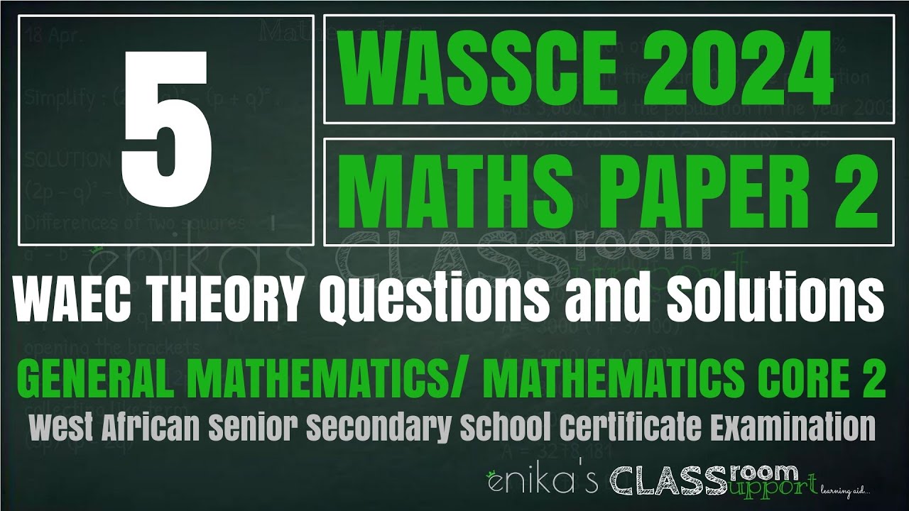 5. WAEC 2024 MATHS PAPER 2 SECTION A THEORY: PROBABILITY with QUADRATIC ...