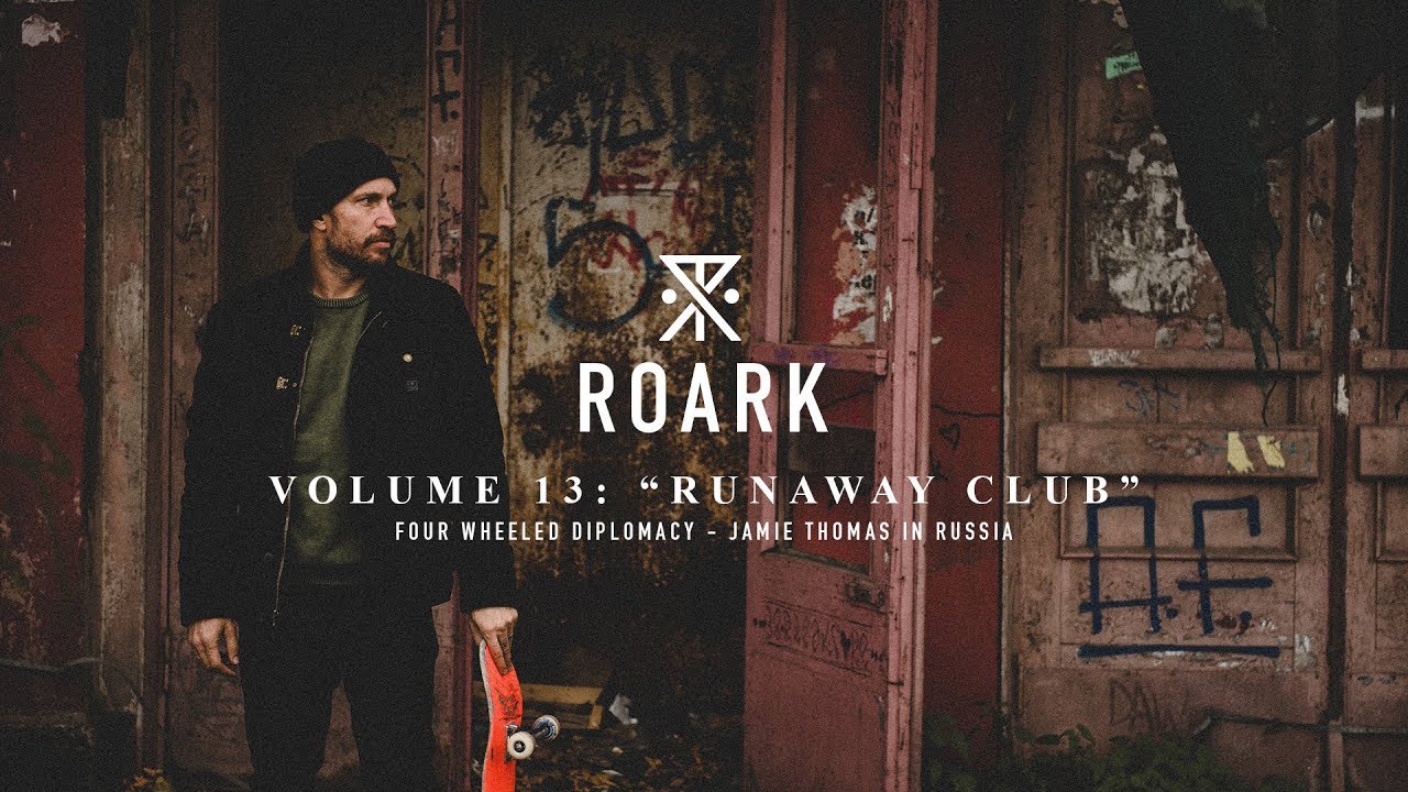 Roark: Four Wheeled Diplomacy - Jamie Thomas in Russia - YouTube