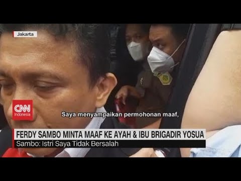 Diserahkan Ke Kejaksaan, Ferdi Sambo Minta Maaf ke Ayah & Ibu Brigadir Yosua - YouTube