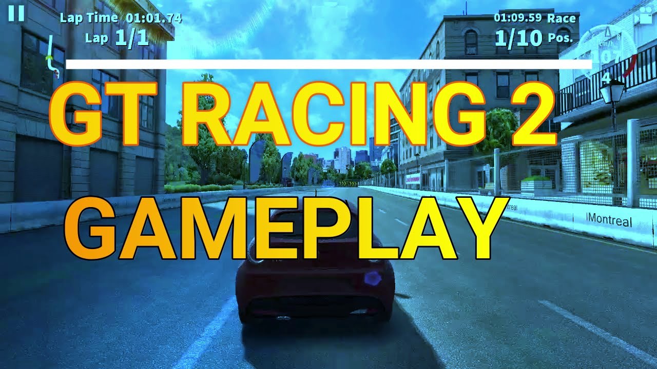 GT Racing 2 gameplay with real modes part 1 - YouTube