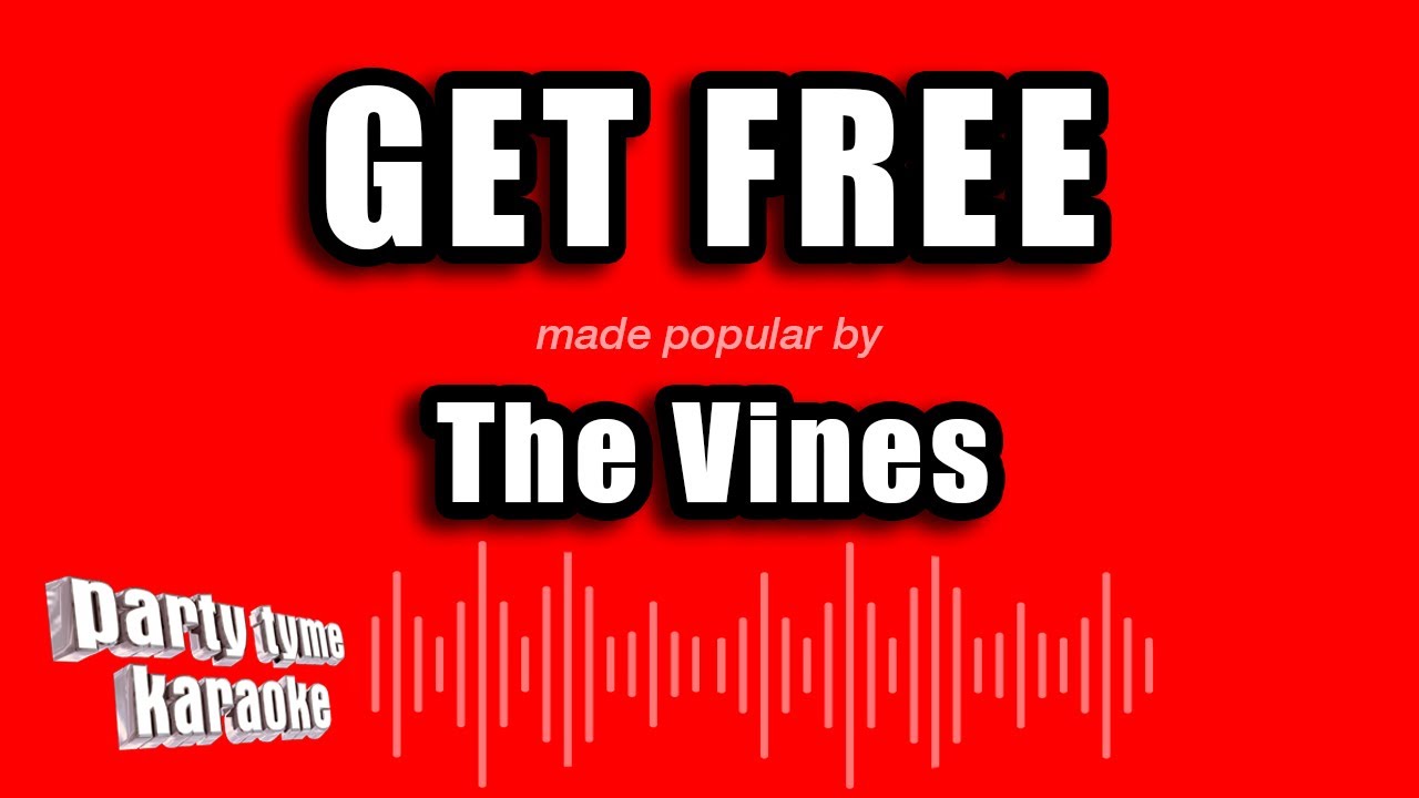 The Vines - Get Free (Karaoke Version) - YouTube