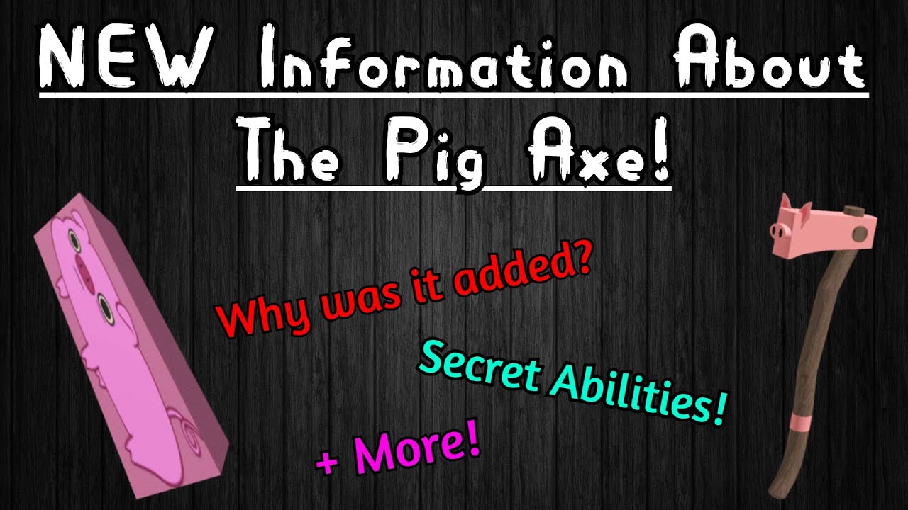 NEW Information About The Pig Axe! - YouTube