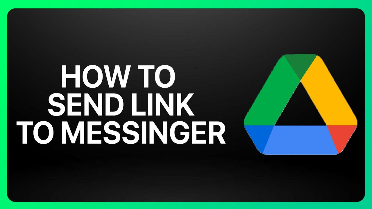 How To Send Google Drive Link To Messinger Tutorial - YouTube