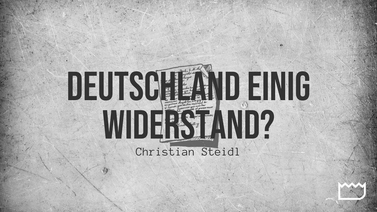 Deutschland einig Widerstand? | Christian Steidl - YouTube