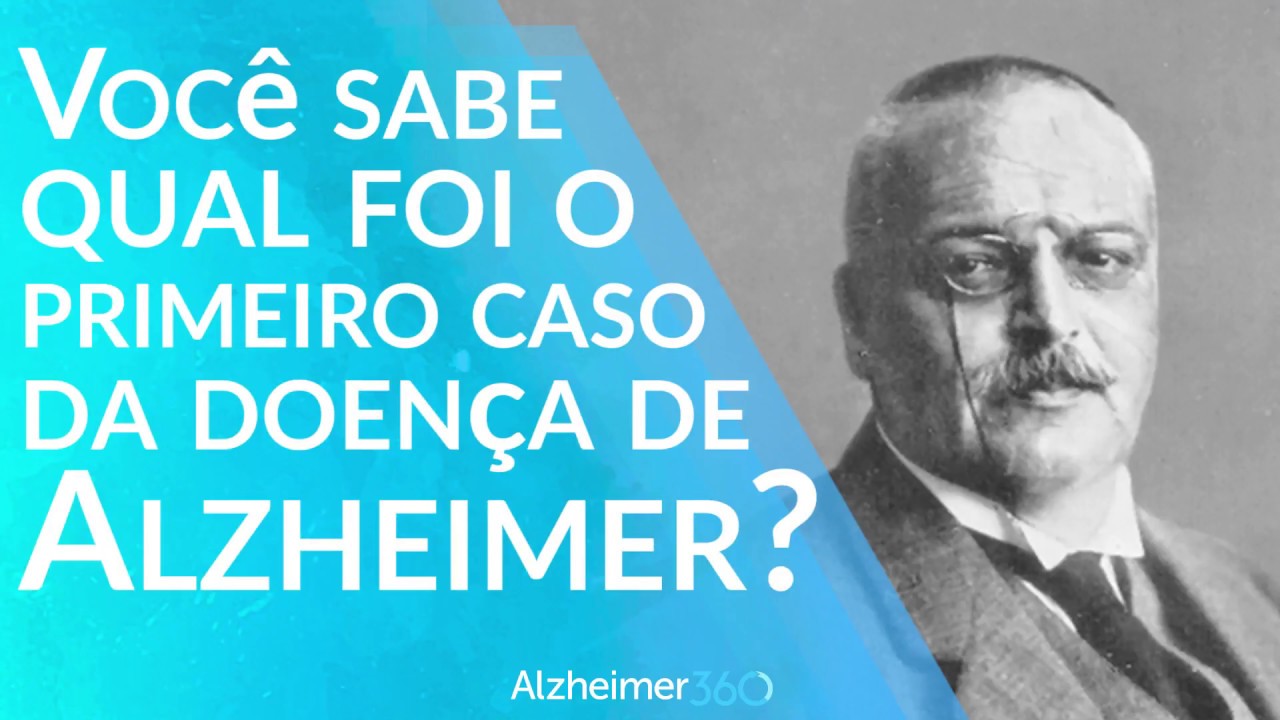 Você sabe qual foi o primeiro caso documentado da doença de Alzheimer ...