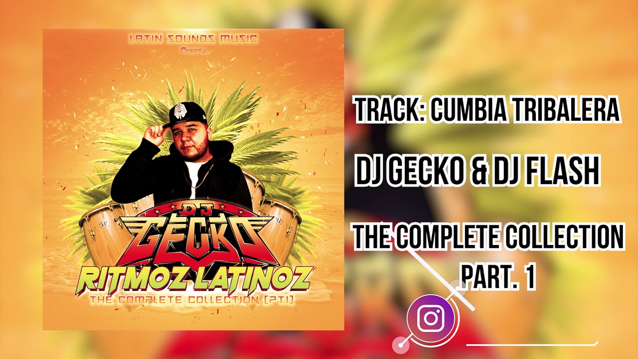 Cumbia Tribalera Dj Gecko & Dj Flash Ritmoz Latinoz The Complete ...