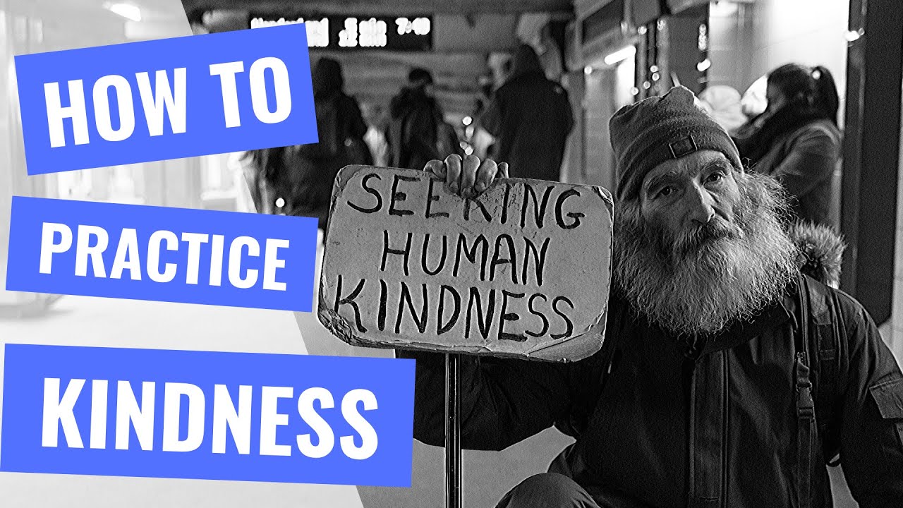 How to practice Kindness? (6 easy steps)- The Art of becoming KIND ...