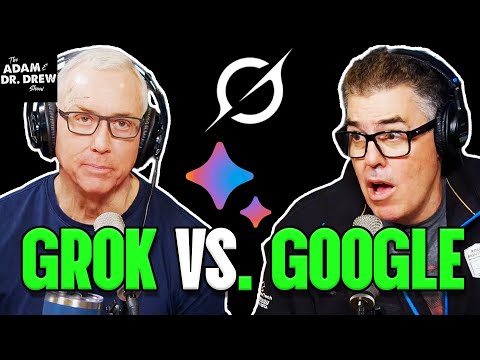 Grok vs. Google: Who’s Lying? | The Adam and Dr. Drew Show #2050