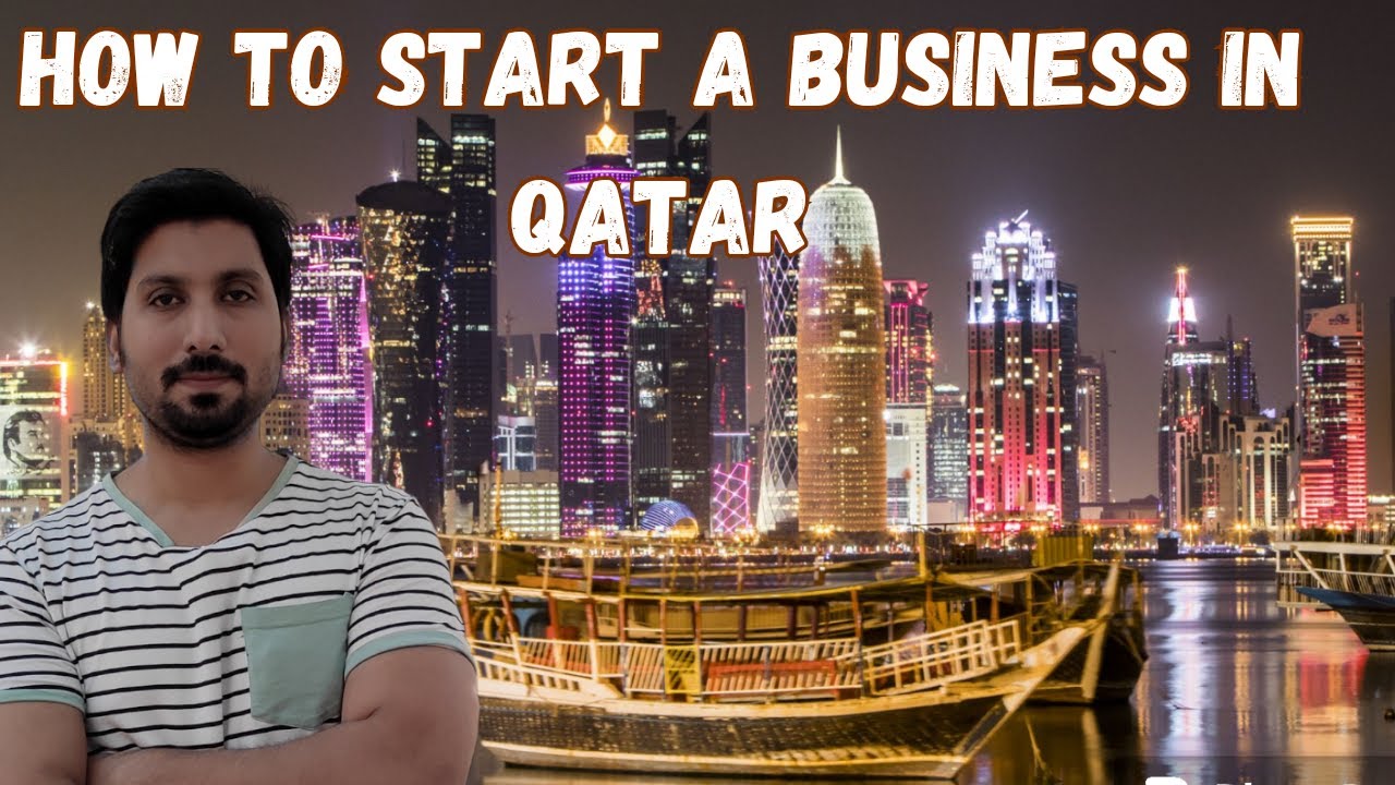 HOW TO START A BUSINESS IN QATAR | 3 Successful Business in Qatar ...