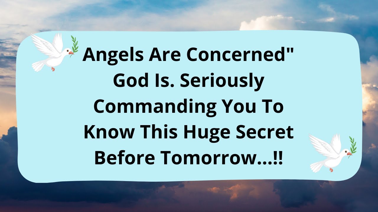 God Message Today: Angels Are Concerned" God Is...God message ...