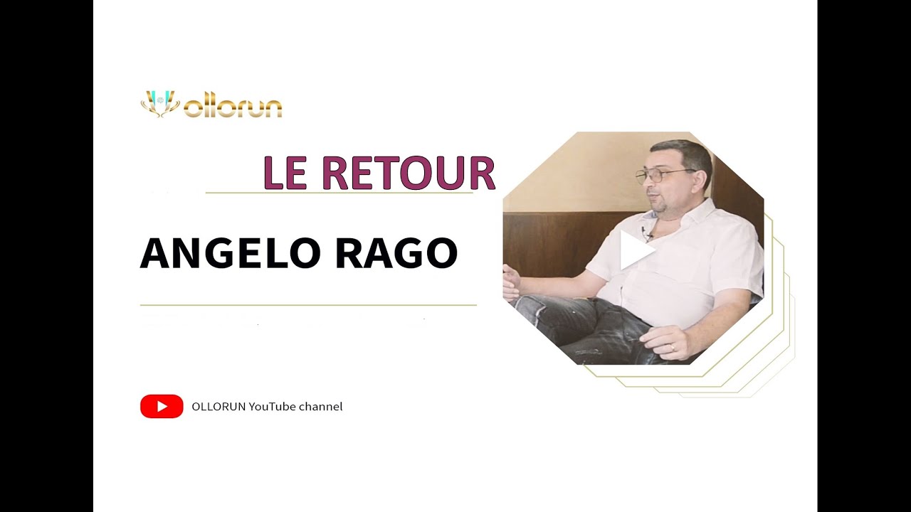 OLLORUN Angelo Rago Le Retour - YouTube