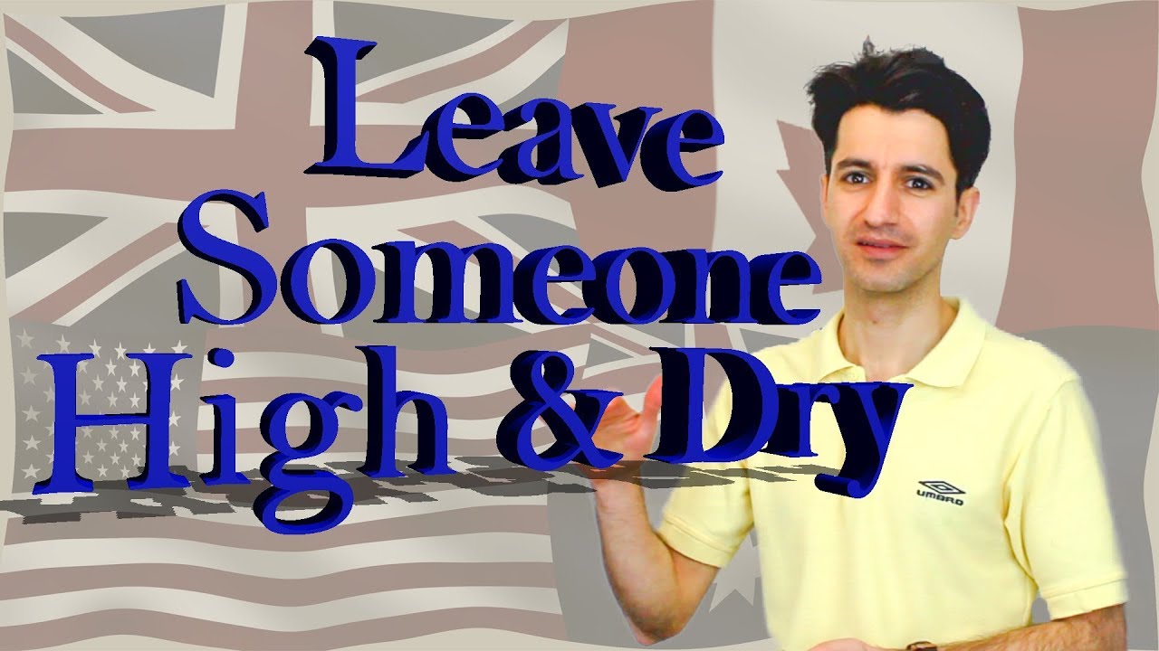 To leave someone High and Dry - YouTube
