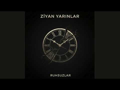 Ruhsuzlar - Ziyan Yarınlar