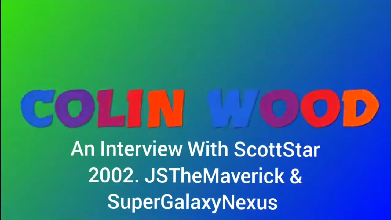 Colin Wood & Friends - Episode 7 - An Interview With ScottStar 2002 ...