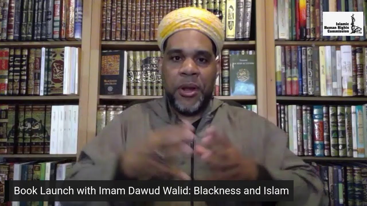 Book Launch with Imam Dawud Walid: Blackness and Islam - YouTube