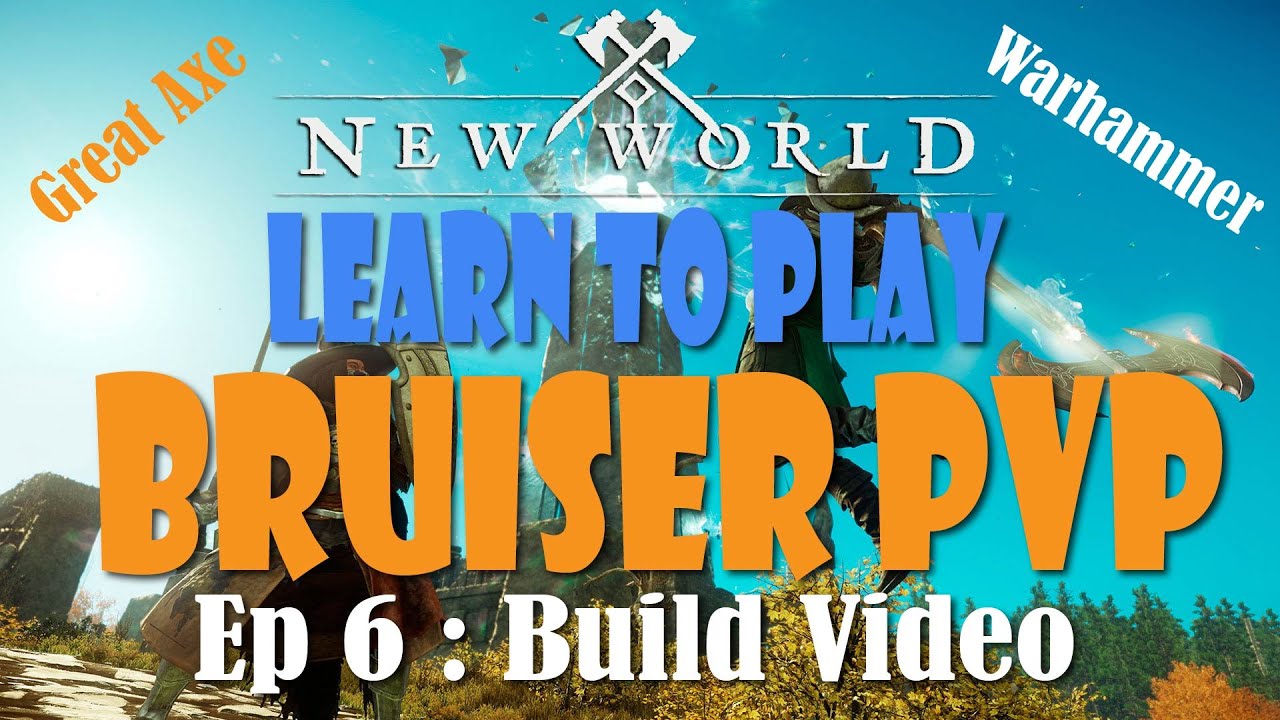 New World: L2P Bruiser PVP Build & Commentary | Great Axe & Warhammer ...