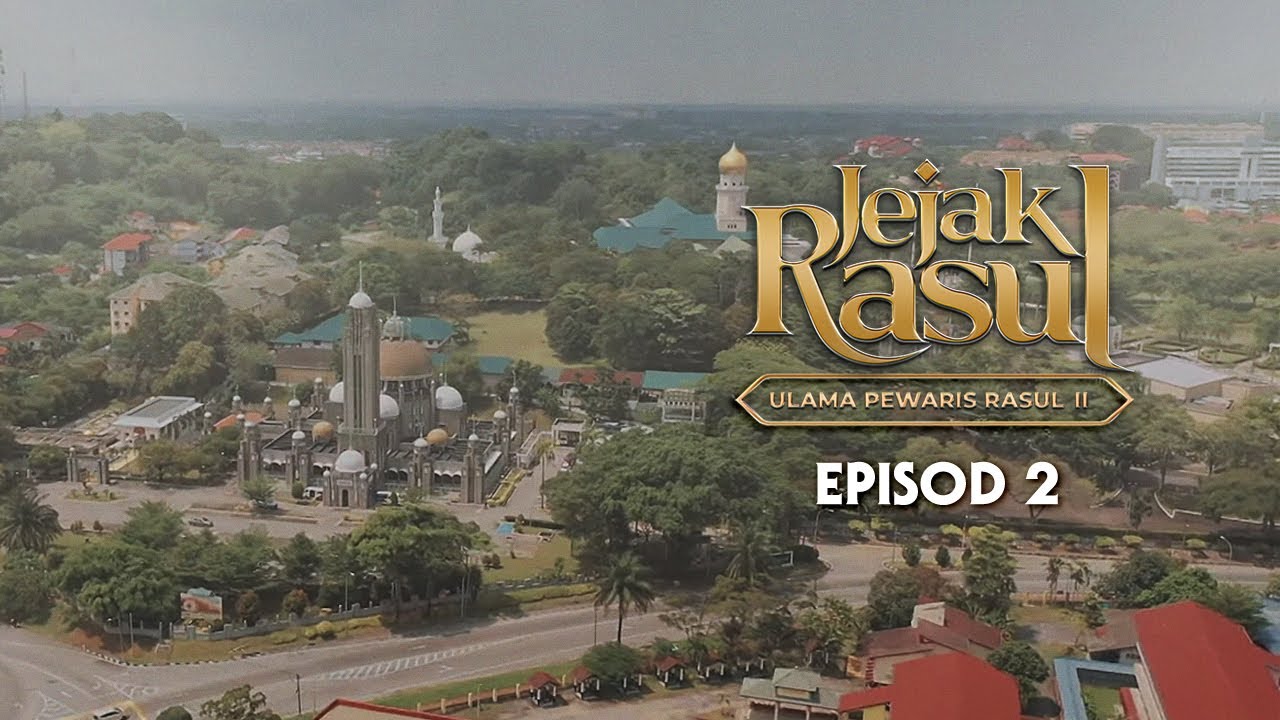 [FULL] Jejak Rasul: Ulama Pewaris Rasul II (2022) | Episod 2 - YouTube