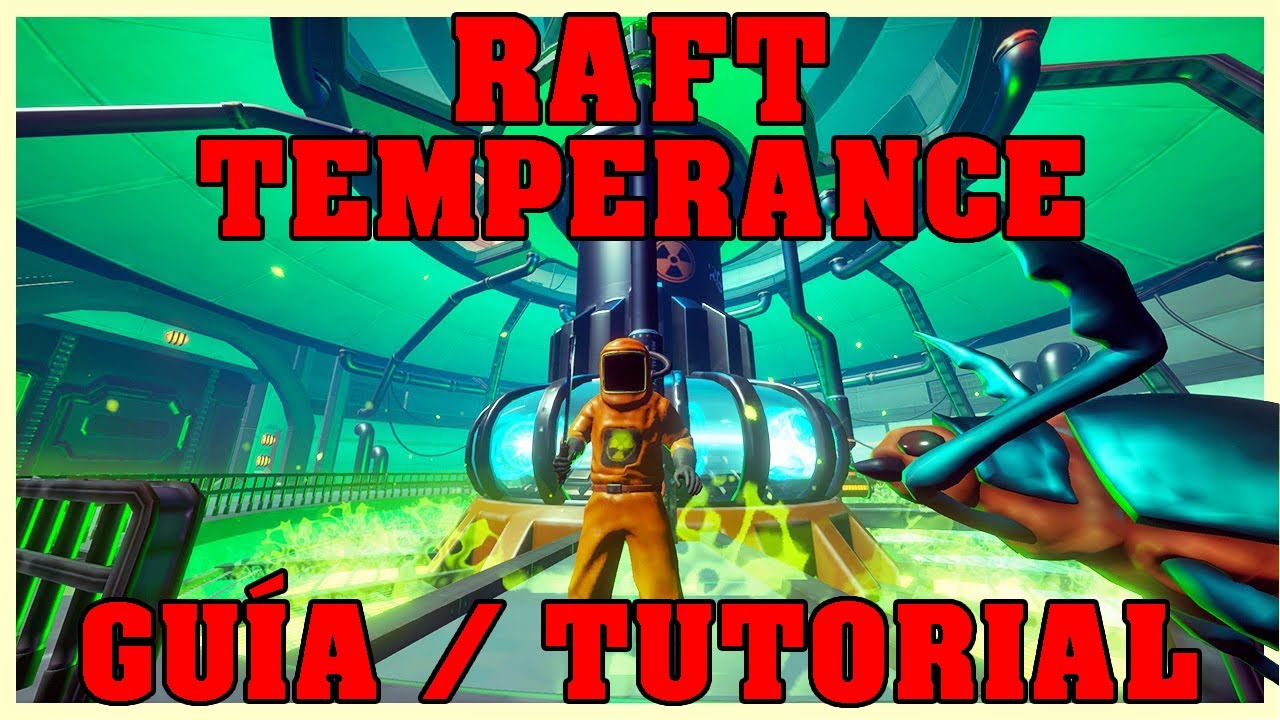 RAFT I Temperance (Completo) I Guía - YouTube
