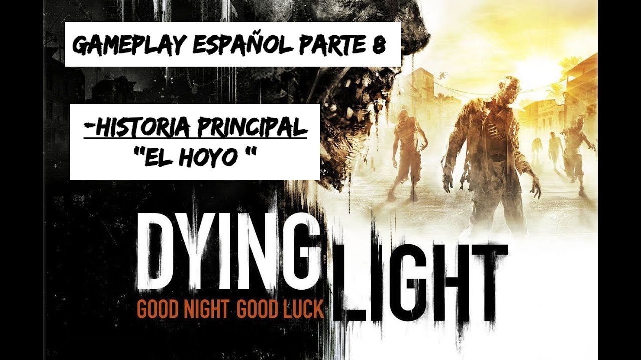 Dying Light Parte 8 (Historia Principal) Gameplay Español - YouTube
