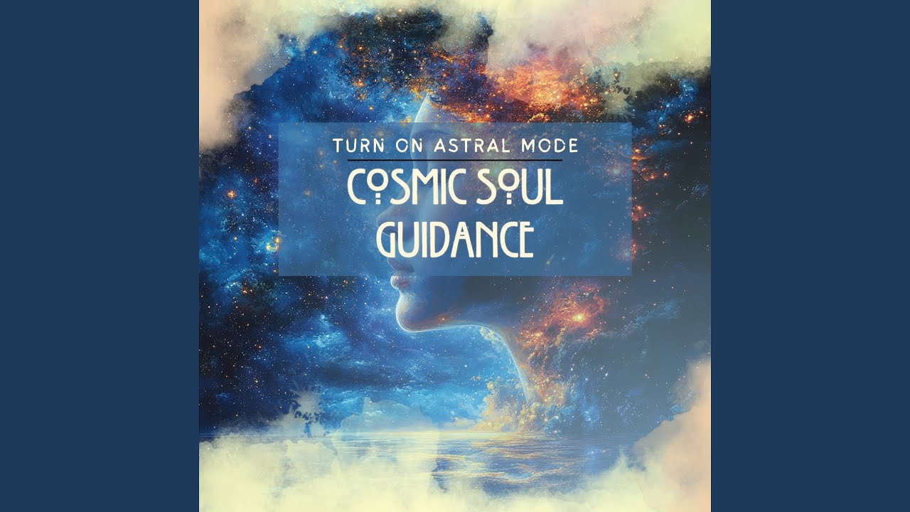 Cosmic Soul Guidance - YouTube