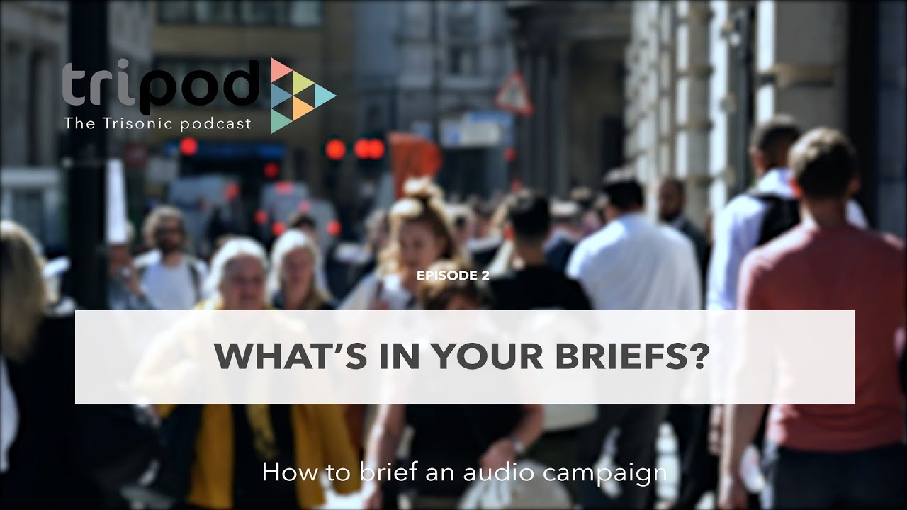 What's in your briefs? What we need to know to create a great audio ad ...