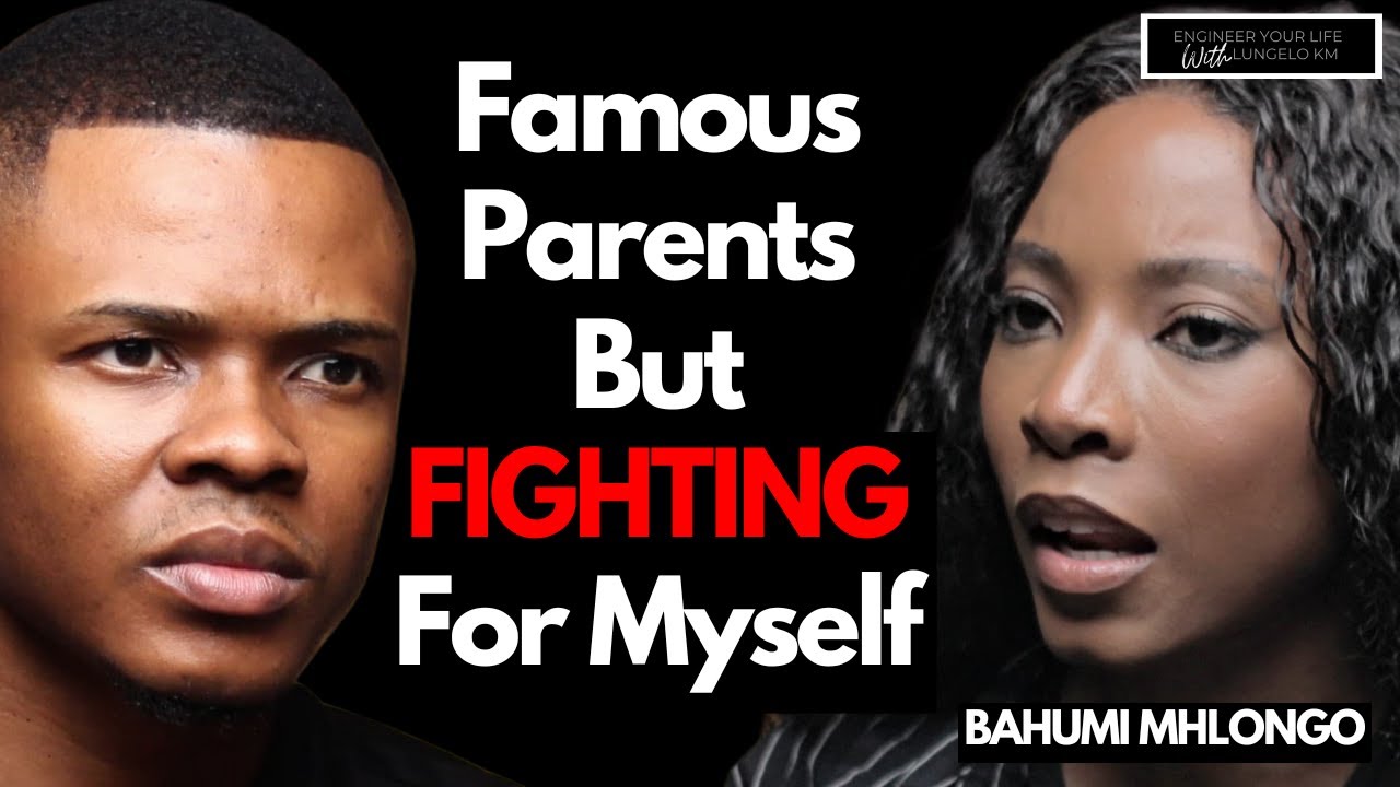 Growing Up With Superstar Parents & Building My Worth - Bahumi Mhlongo ...