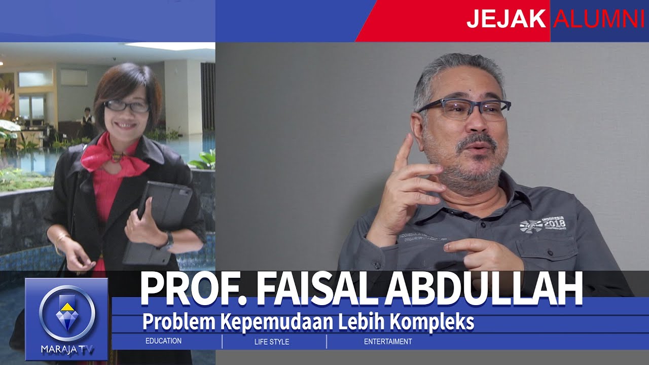 JEJAK ALUMNI | Part 3 | Prof. Faisal Abdullah | Problem Kepemudaan ...