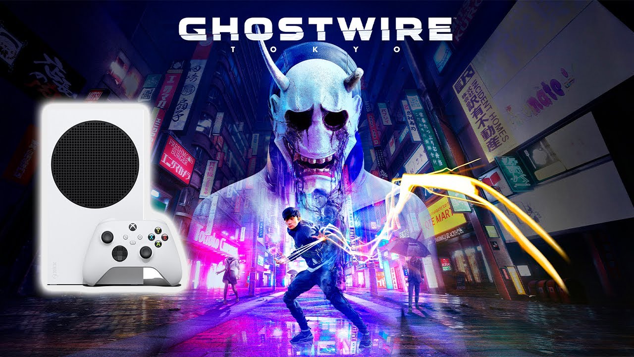 GHOSTWIRE TOKYO | XBOX SERIES S | 1440p 30 FPS | ДОСТОЙНО! - YouTube