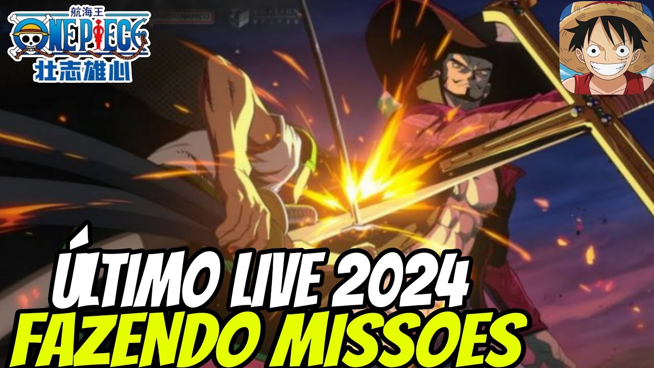 ÚLTIMA LIVE 2024 BORA FAZENDO MISSÕES - ONE PIECE AMBITION - YouTube