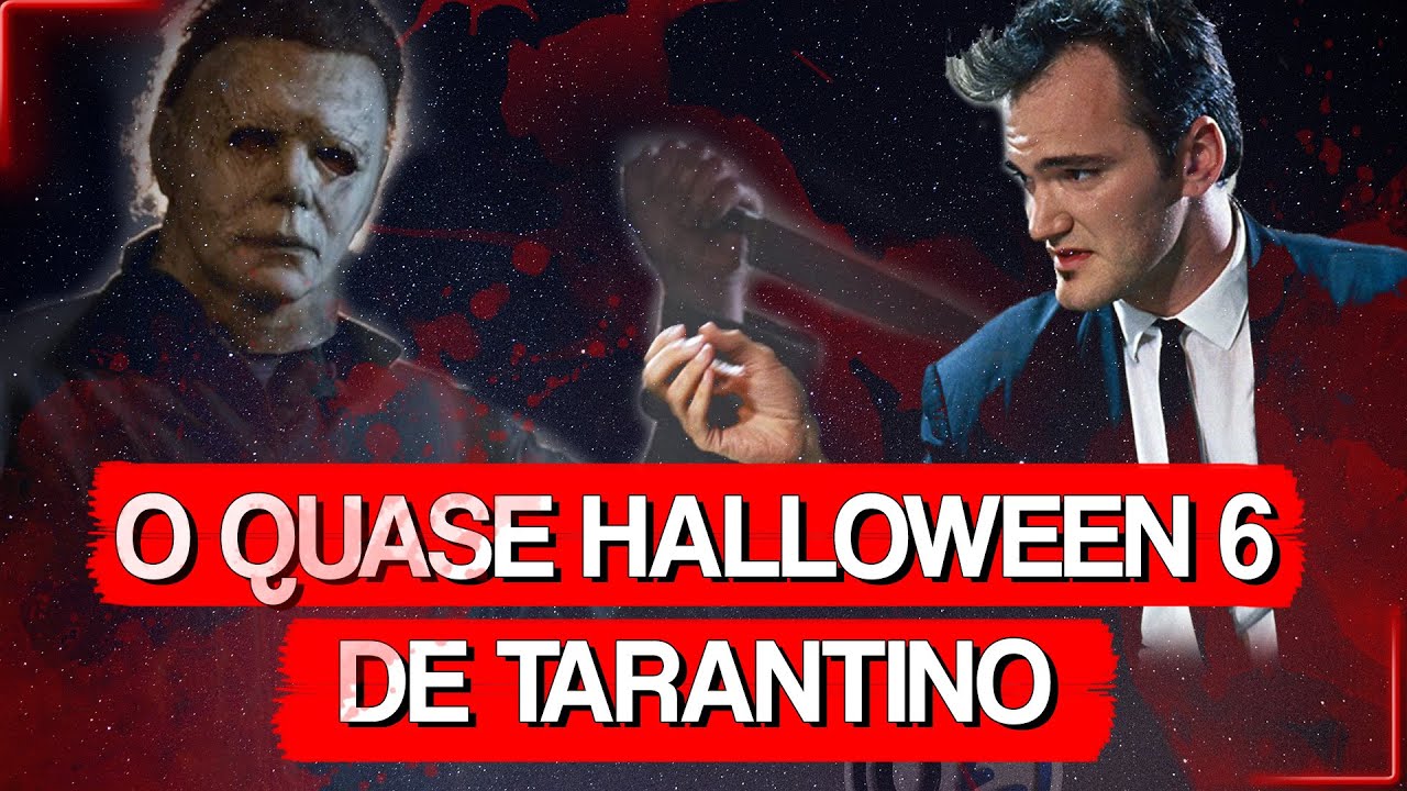 A MALDIÇÃO do HALLOWEEN 666 | Quando TARANTINO quase fez HALLOWEEN 6 ...