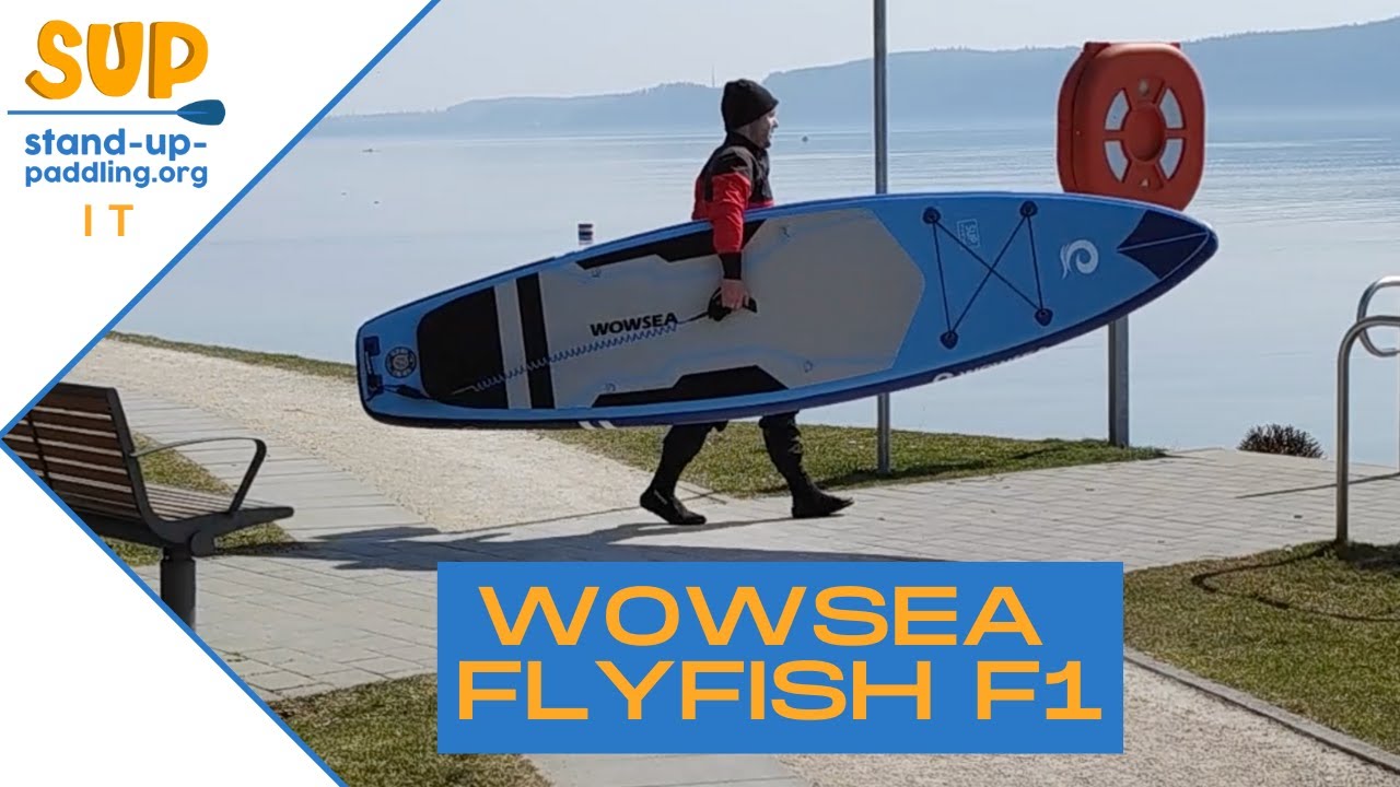 Wowsea Flyfish F1 Recensione: Il SUP più versatile per principianti ed ...