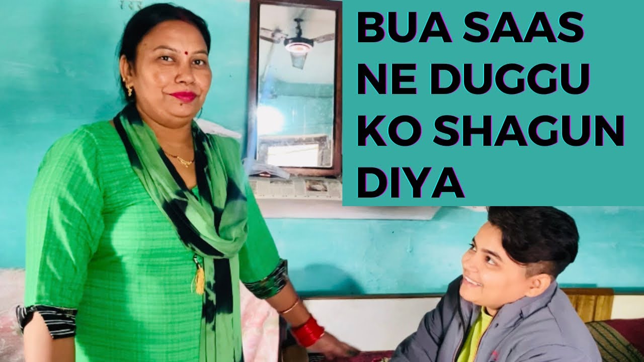 Bua Saas Ne Duggu Ko Shagun Diya | Yashal’s Vlogs - YouTube