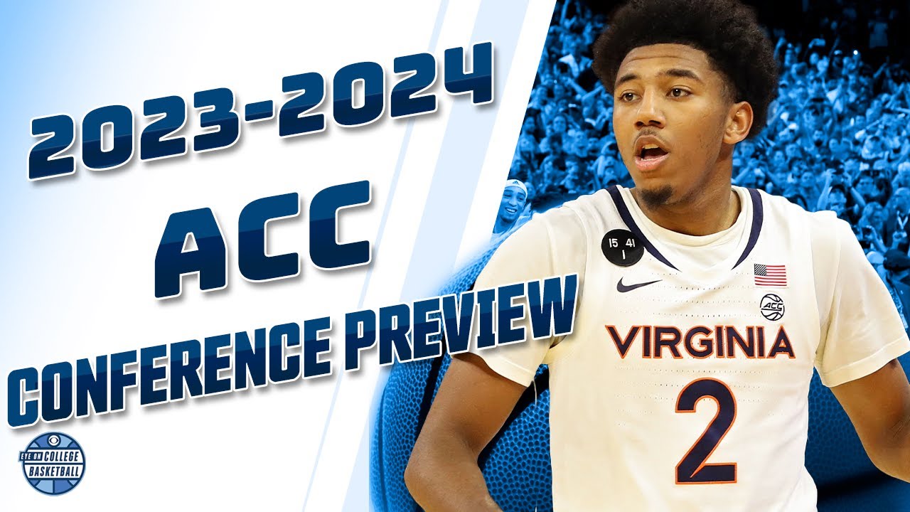 2023-2024 ACC Conference Preview : Can the Virginia Cavaliers push to ...