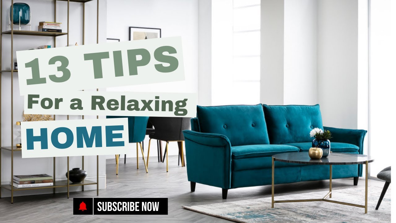 13 Tips for a Relaxing Home | Create Your Perfect Stress-Free Space ...
