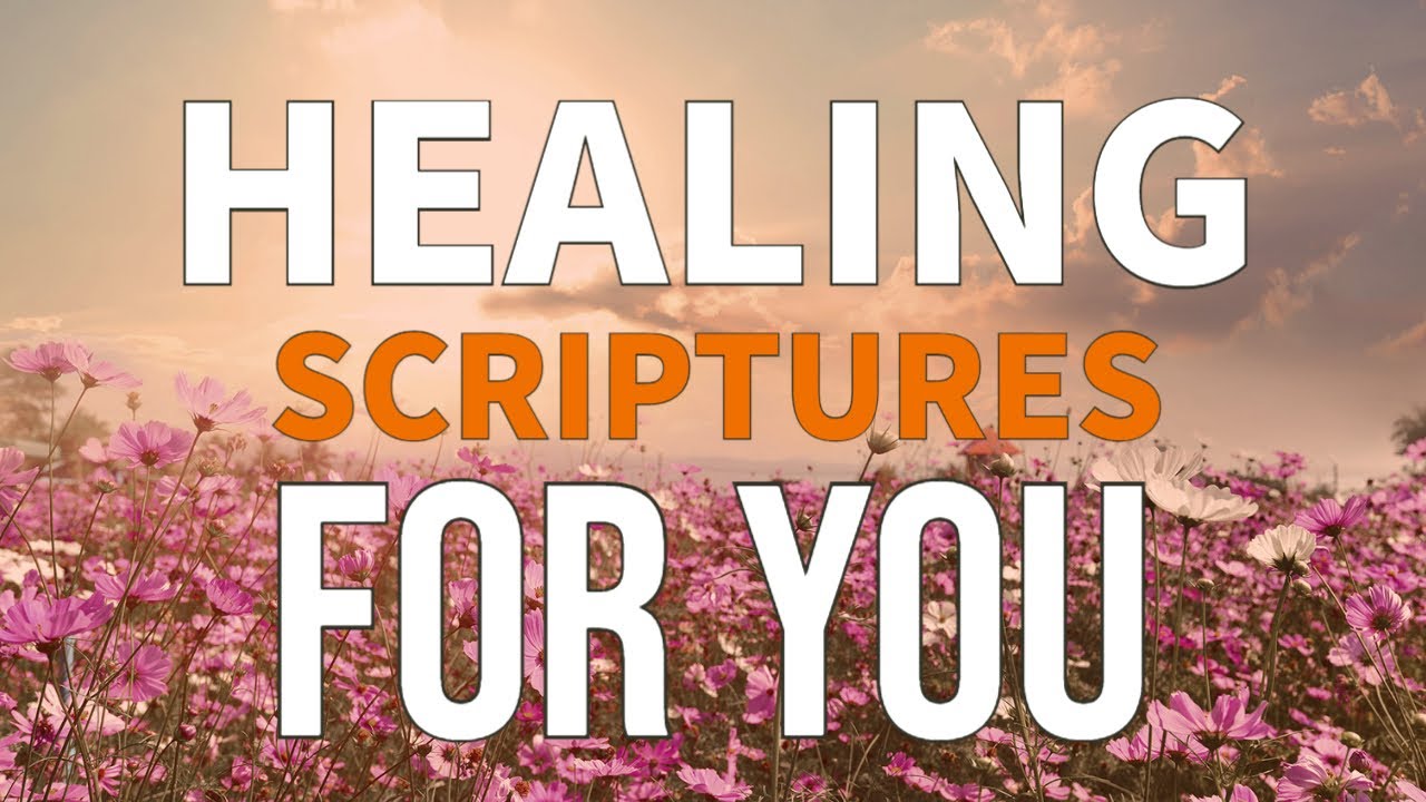 Healing Scriptures Revised - YouTube