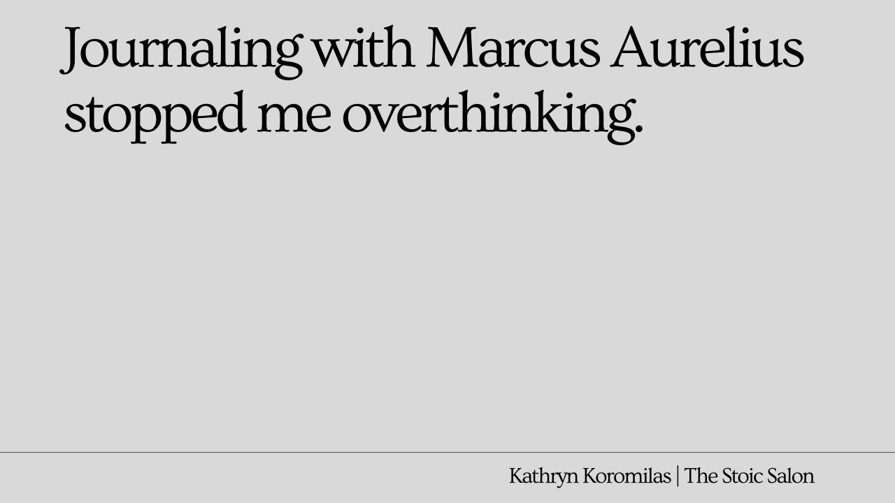 How journaling with Marcus Aurelius stopped me overthinking. - YouTube