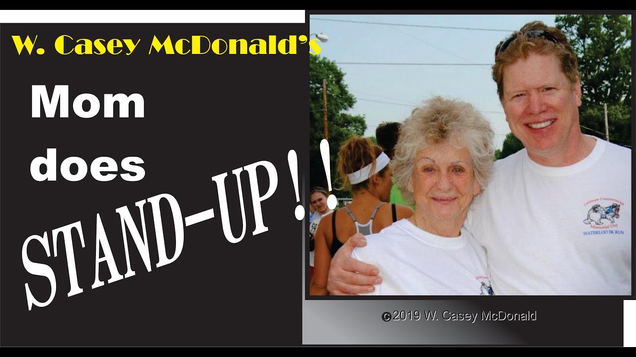W. Casey McDonald's "Mom does STANDUP!!!! - YouTube