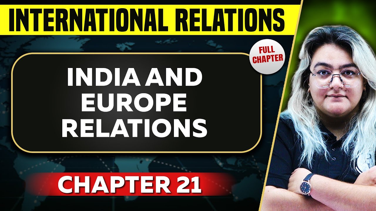 India and Europe Relations FULL CHAPTER | International Relations ...