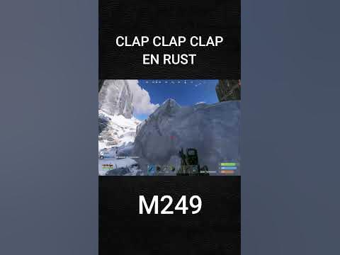 Hago CLAP CLAP en RUST M249 #rust #rustgameplay #rusthacks #rustshorts #rustoficial - YouTube