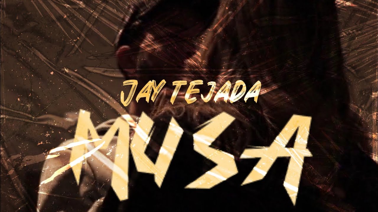 Jay Tejada - Musa (Official Music Video) - YouTube