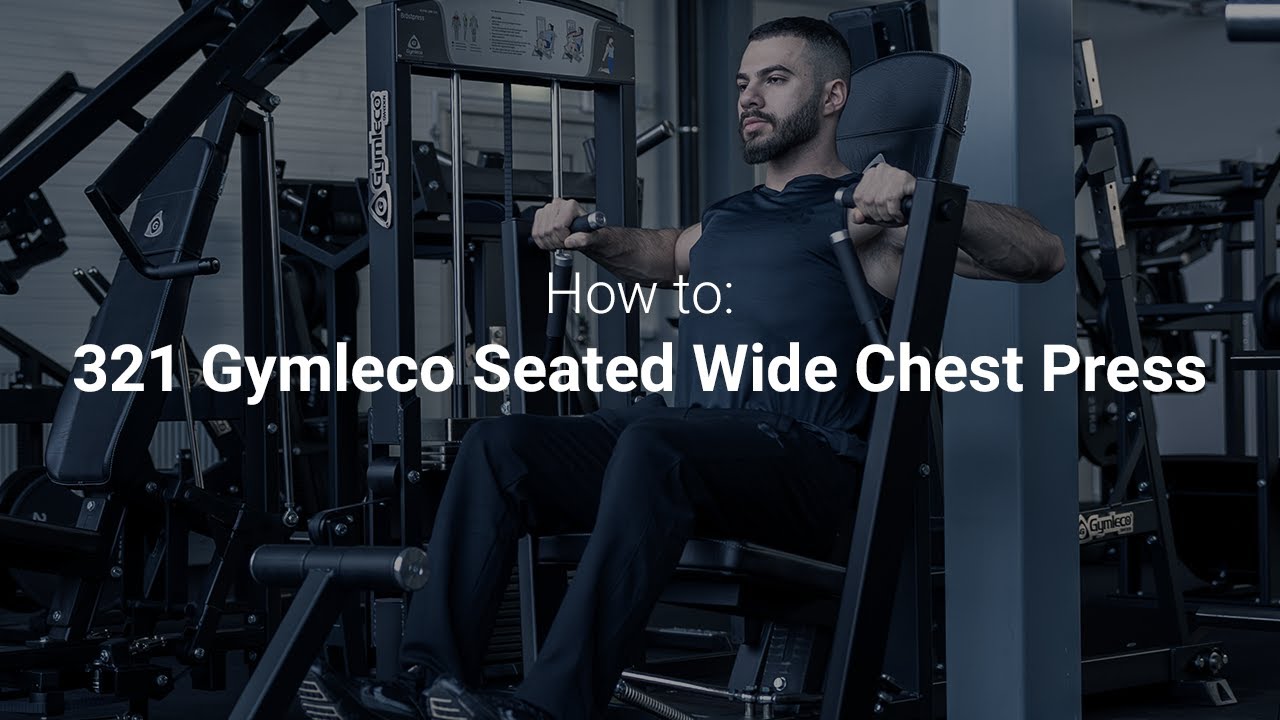 HOW TO USE GYM MACHINES: Seated Wide Chest Press - YouTube