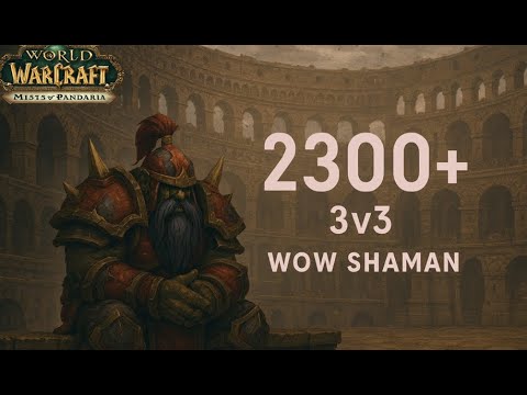Wow MoP Classic Resto Shaman Arena - 2300+