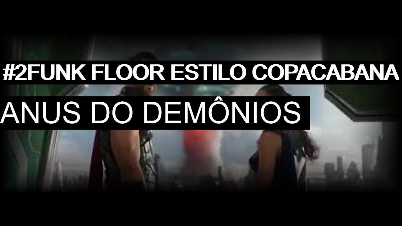 #FUNK FLOOR ESTILO COPACABANA #aulaaberta ANUS DO DEMÔNIOS NOVO MUSICAL - YouTube