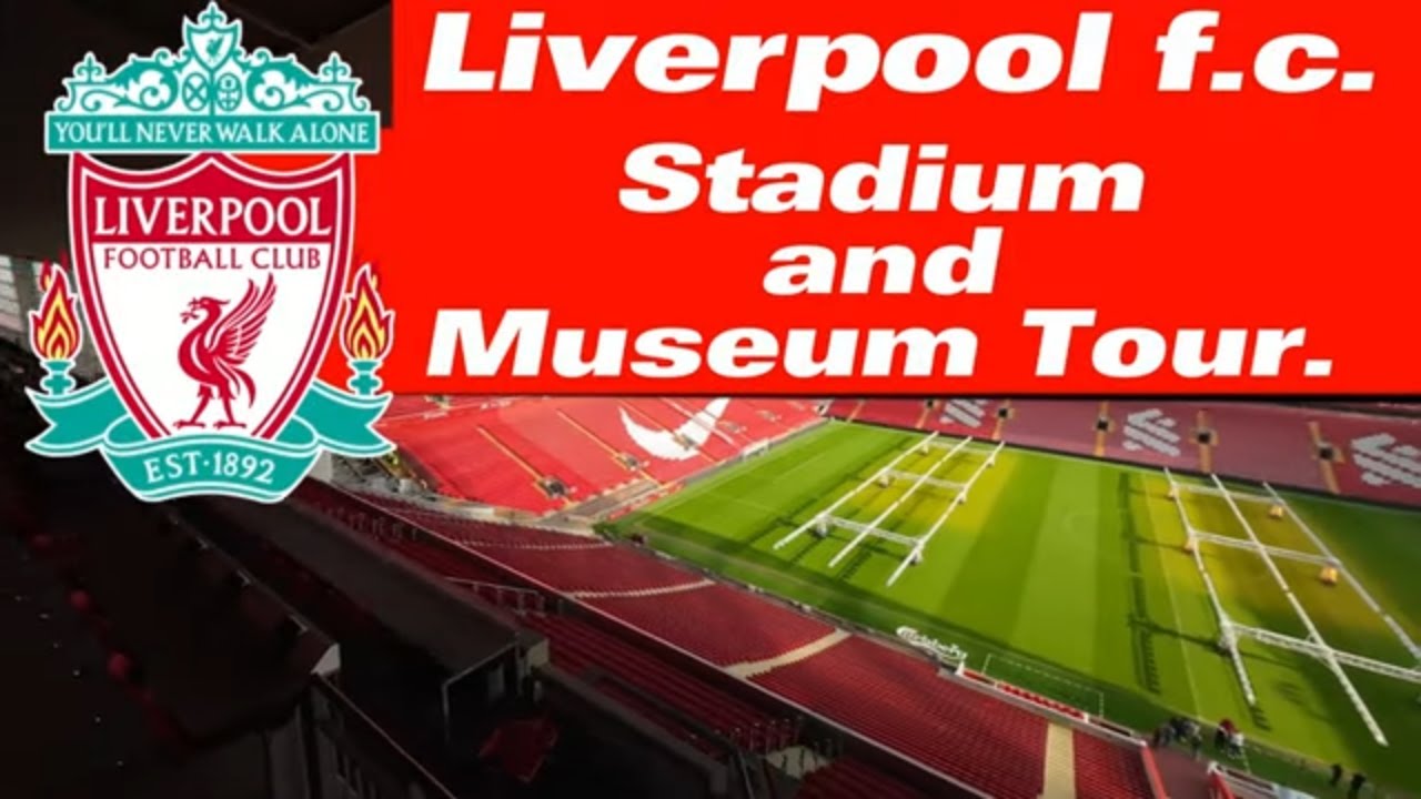 Liverpool fc Stadium and Museum tour 2024 - YouTube