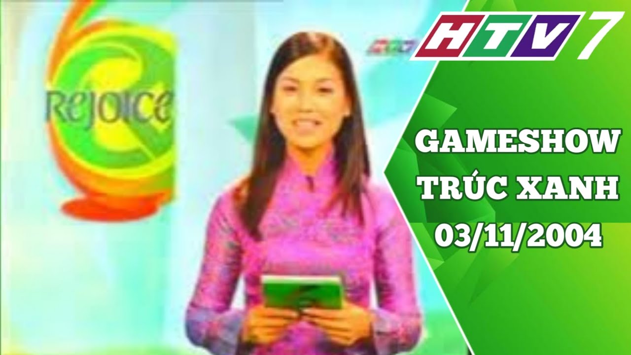 HTV7 | [Gameshow Cũ] TRÚC XANH • Ngày 03/11/2004 • Hoàng Tuyên Channel ...