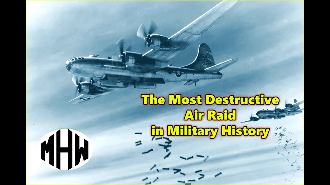 The Most Destructive Air Raid in Military History : Night of the Black ...