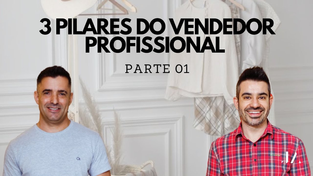 3 PILARES DO VENDEDOR PROFISSIONAL. - YouTube