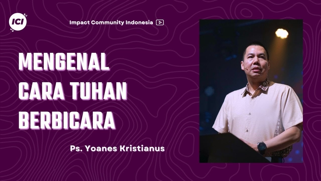 Mengenal Cara Tuhan Berbicara (Part #1) - Ps. Yoanes Kristianus - YouTube