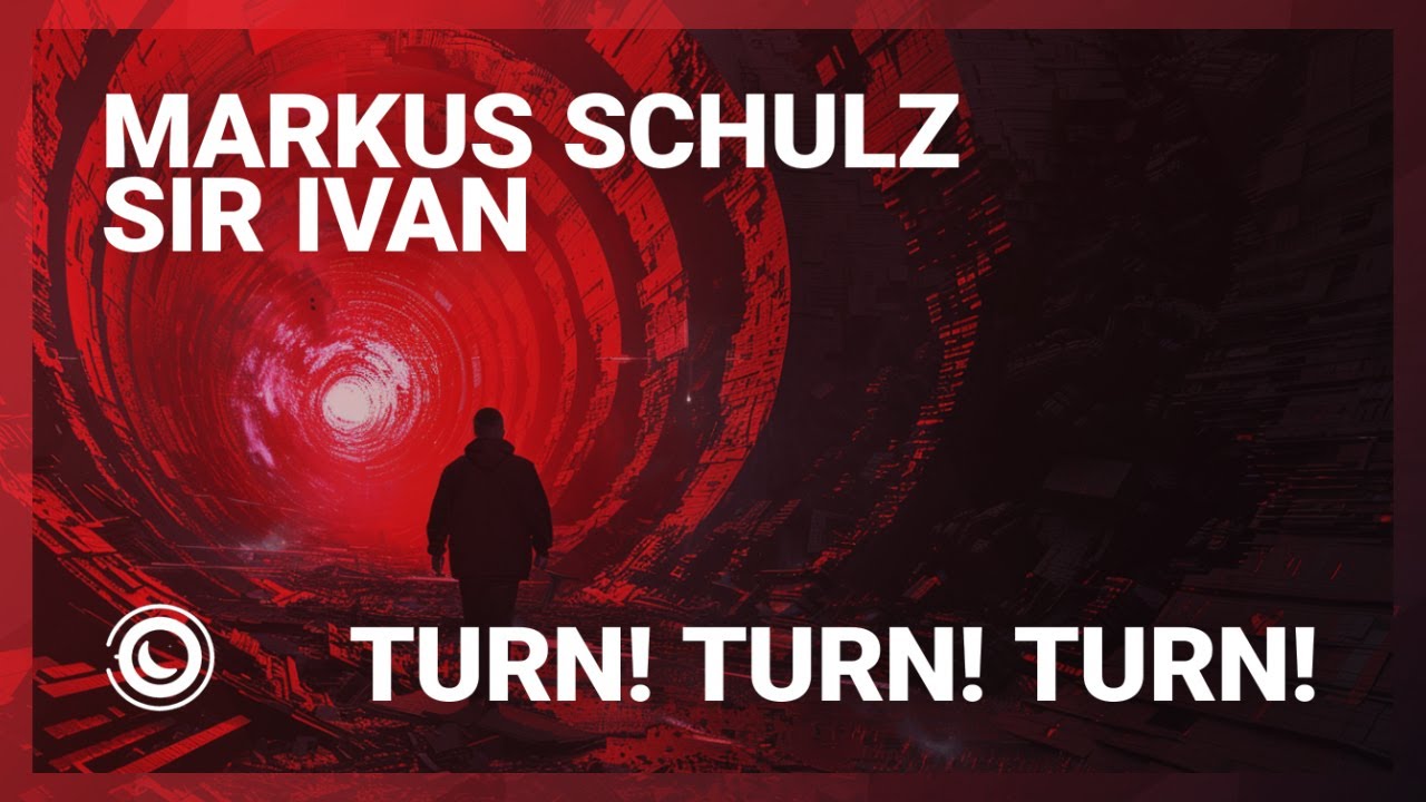 Markus Schulz & Sir Ivan - Turn! Turn! Turn! (Extended Mix) - YouTube