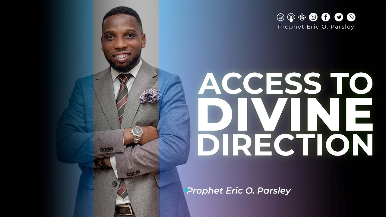 #ACCESS TO DIVINE DIRECTION 2 || Prophet Eric O. Parsley - YouTube